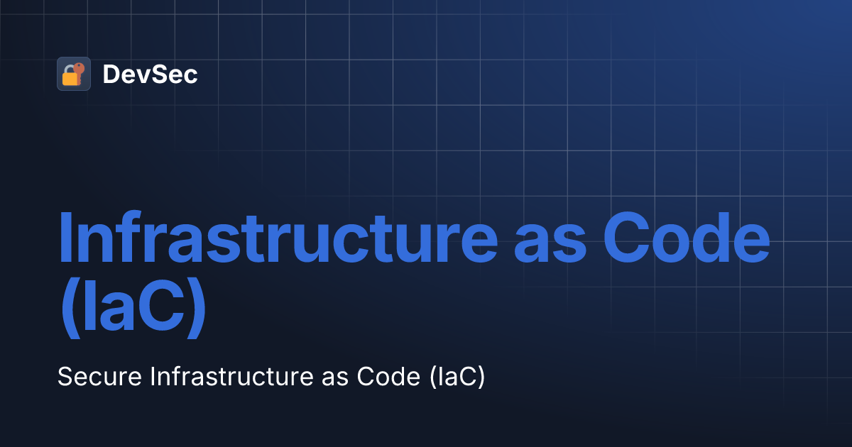 Infrastructure as Code (IaC) | DevSec